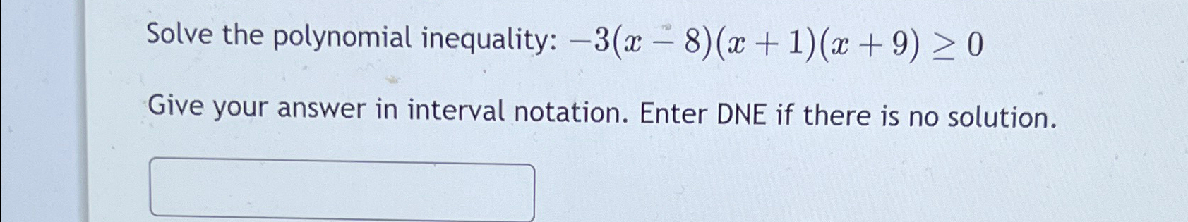 Solved Solve the polynomial inequality: | Chegg.com