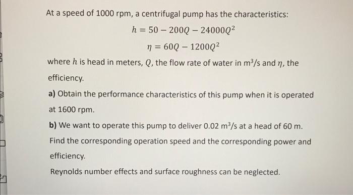 Solved 51 At a speed of 1000 rpm, a centrifugal pump has the | Chegg.com