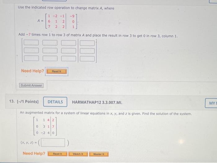 Solved Use the indicated row operation to change matrix A, | Chegg.com
