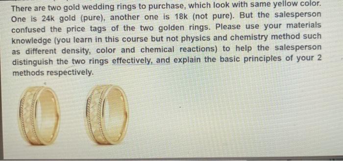 Solved There are two gold wedding rings to purchase, which | Chegg.com
