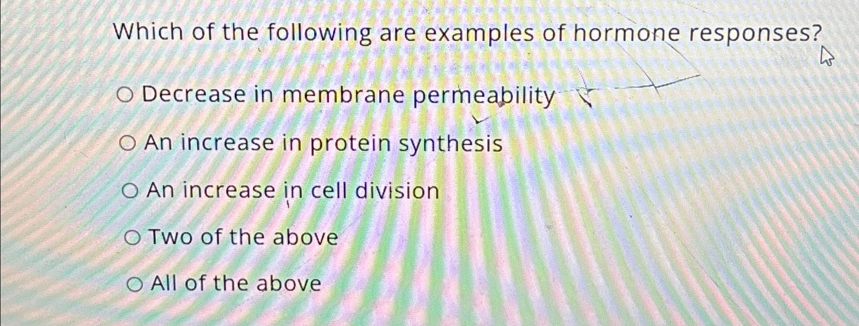 Solved Which of the following are examples of hormone | Chegg.com