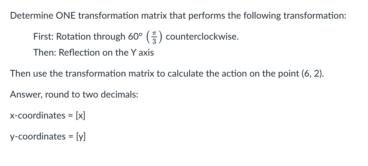 Solved Determine ONE transformation matrix that performs the | Chegg.com
