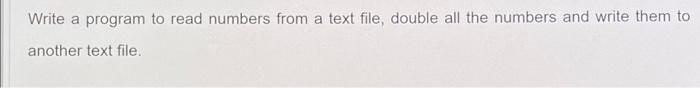 Solved Write A Program To Read Numbers From A Text File 6255