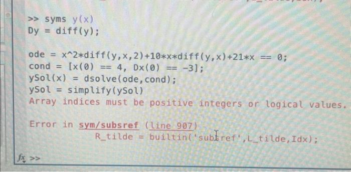 Solved ≫ syms y(x) Dy =diff(y); ode | Chegg.com
