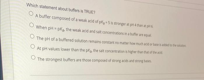 Solved Which statement about buffers is TRUE? A buffer | Chegg.com