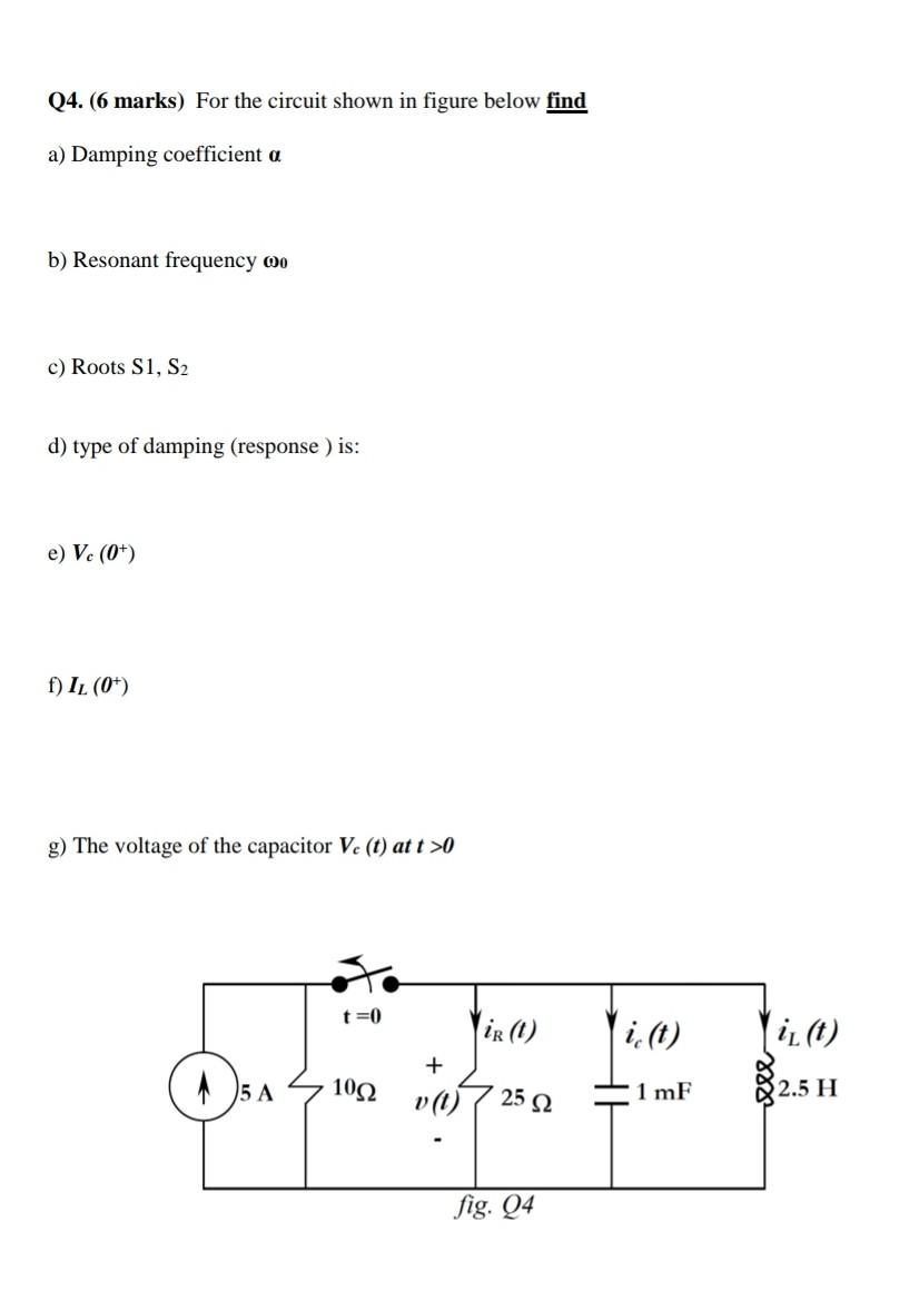Solved Q4. (6 marks) For the circuit shown in figure below | Chegg.com