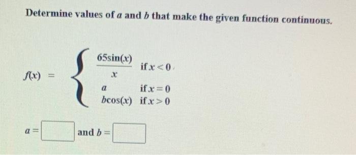 Solved Determine values of a and b that make the given | Chegg.com