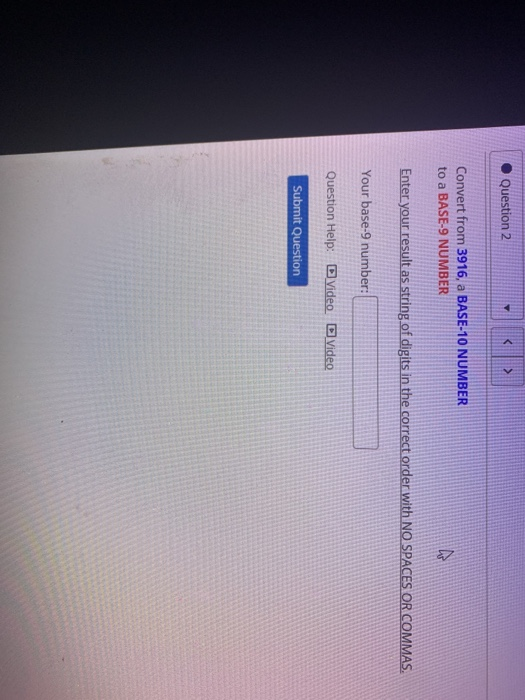 Solved Question 2 Convert from 3916, a BASE-10 NUMBER to a | Chegg.com
