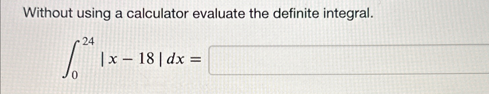 Solved Without using a calculator evaluate the definite | Chegg.com