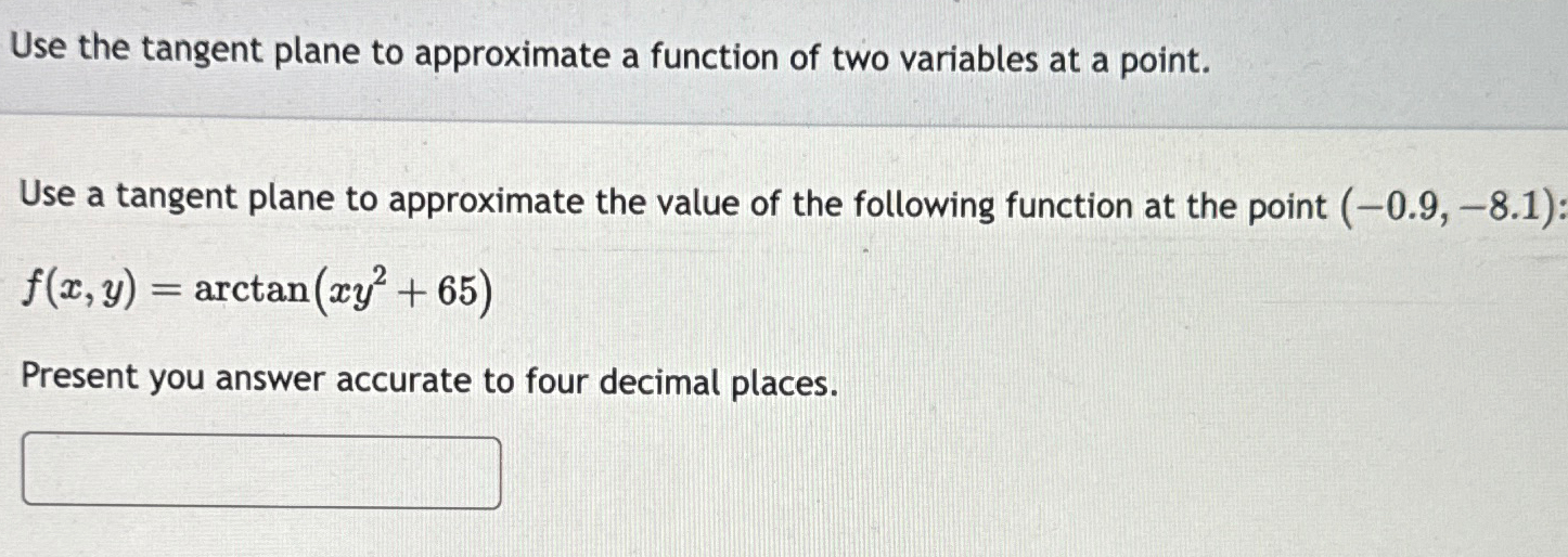 Solved Use The Tangent Plane To Approximate A Function Of
