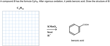 Solved A compound B has the formula C8H10. After vigorous | Chegg.com