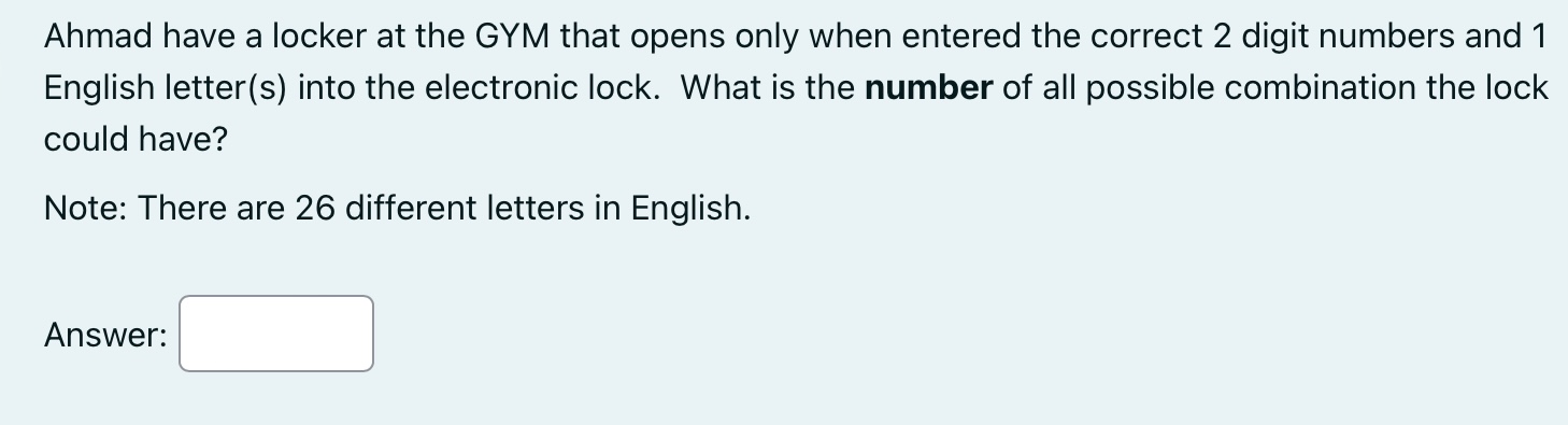 Solved Ahmad have a locker at the GYM that opens only when | Chegg.com