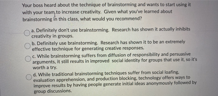 Solved Your boss heard about the technique of brainstorming | Chegg.com