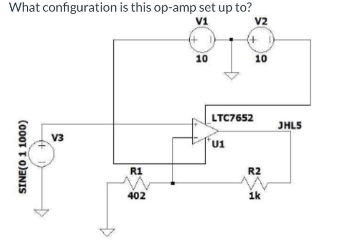 Solved What configuration is this op-amp set up to? | Chegg.com