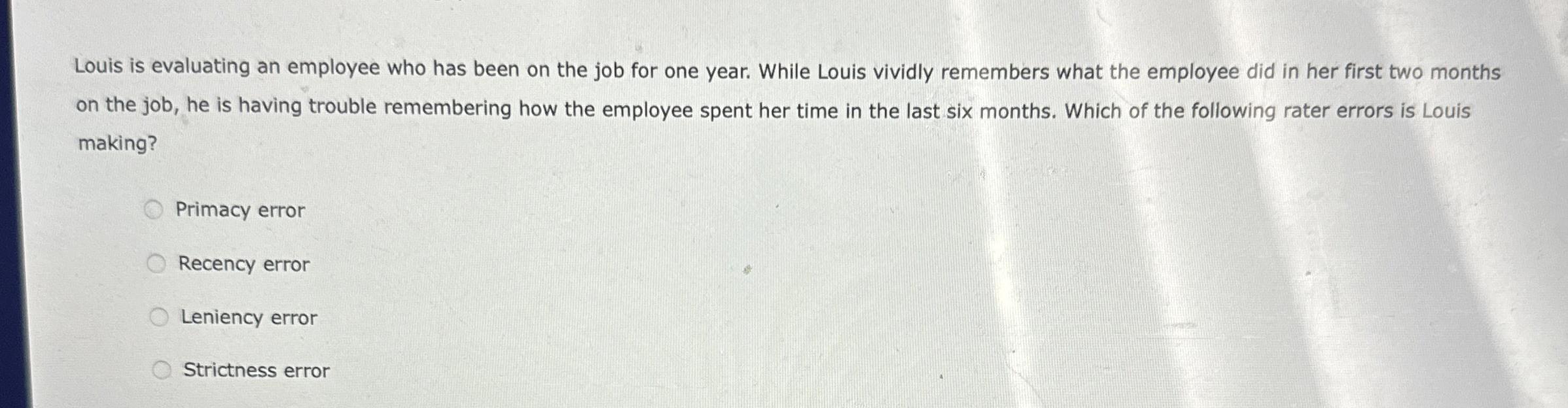 Solved Louis is evaluating an employee who has been on the | Chegg.com