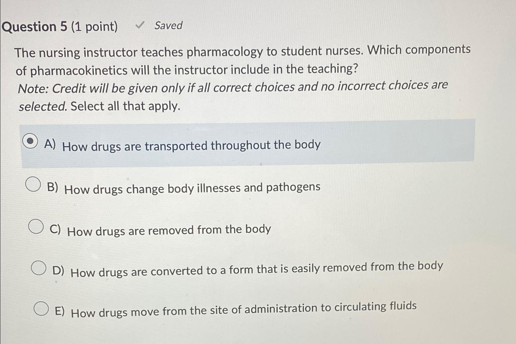 Solved Question 5 (1 ﻿point) ﻿SavedThe nursing instructor | Chegg.com
