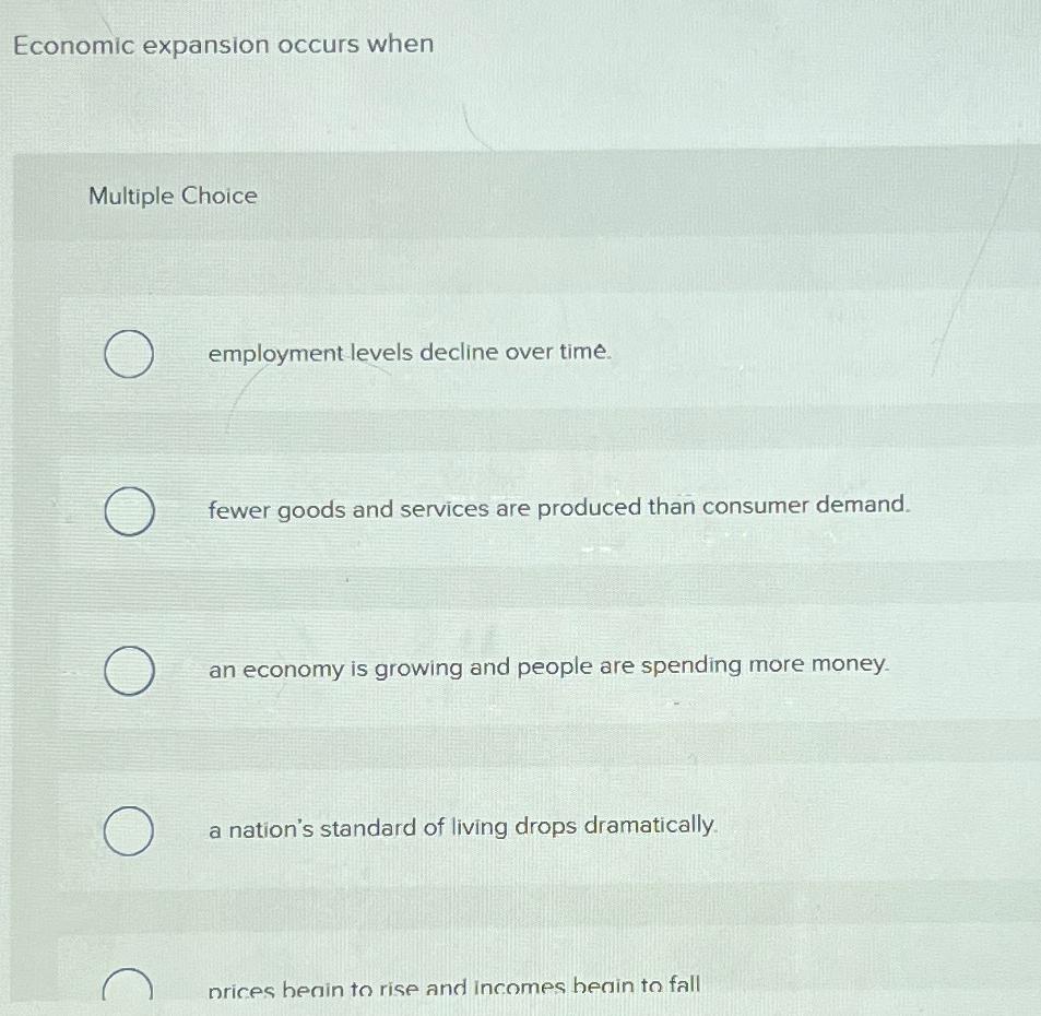 Solved Economic expansion occurs whenMultiple | Chegg.com