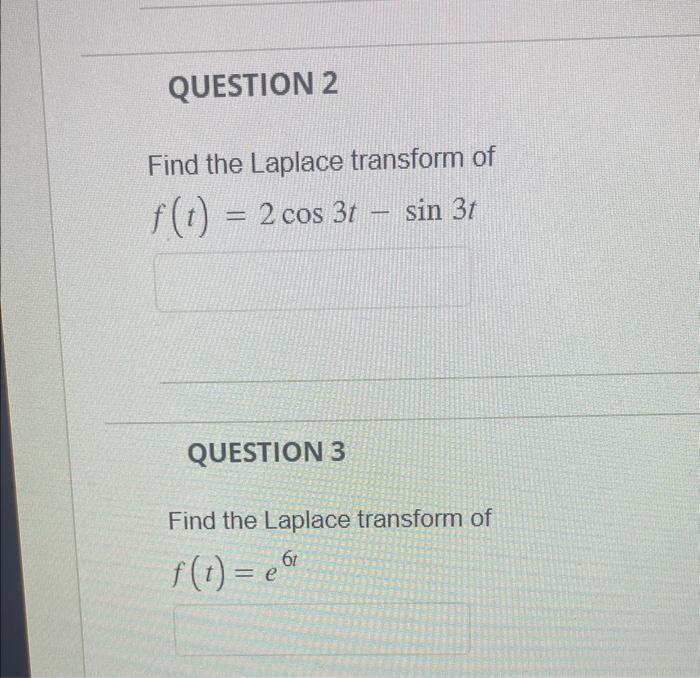 Solved Find the Laplace transform of f(t)=2cos3t−sin3t | Chegg.com