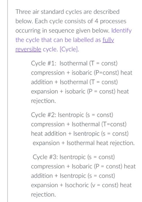 Solved Three air standard cycles are described below. Each | Chegg.com
