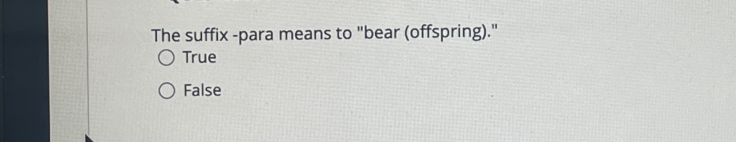 Solved The suffix - ﻿para means to "bear | Chegg.com