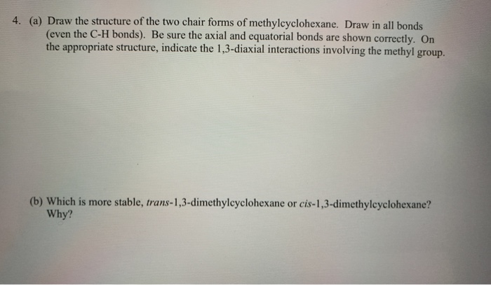 Solved 4. (a) Draw the structure of the two chair forms of | Chegg.com