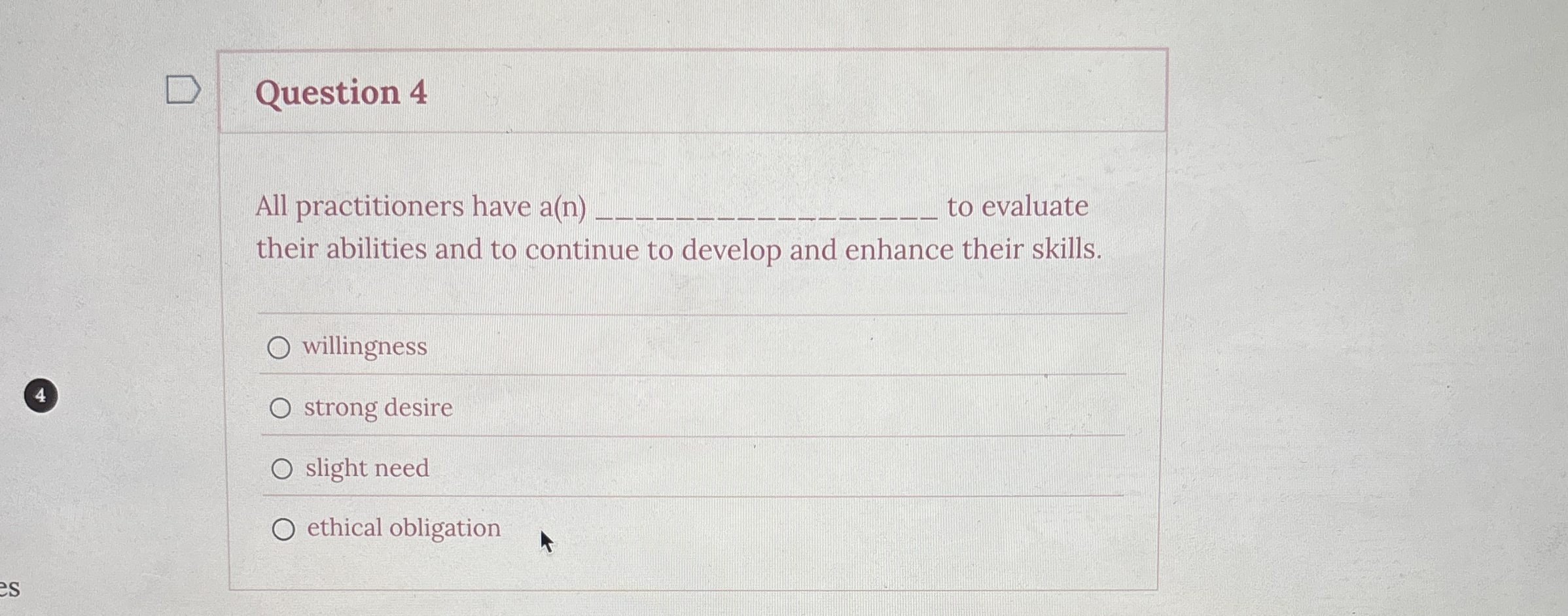 High Quality SOLUTION Question 4All practitioners have a(n) q, ﻿to evaluate | Chegg.com