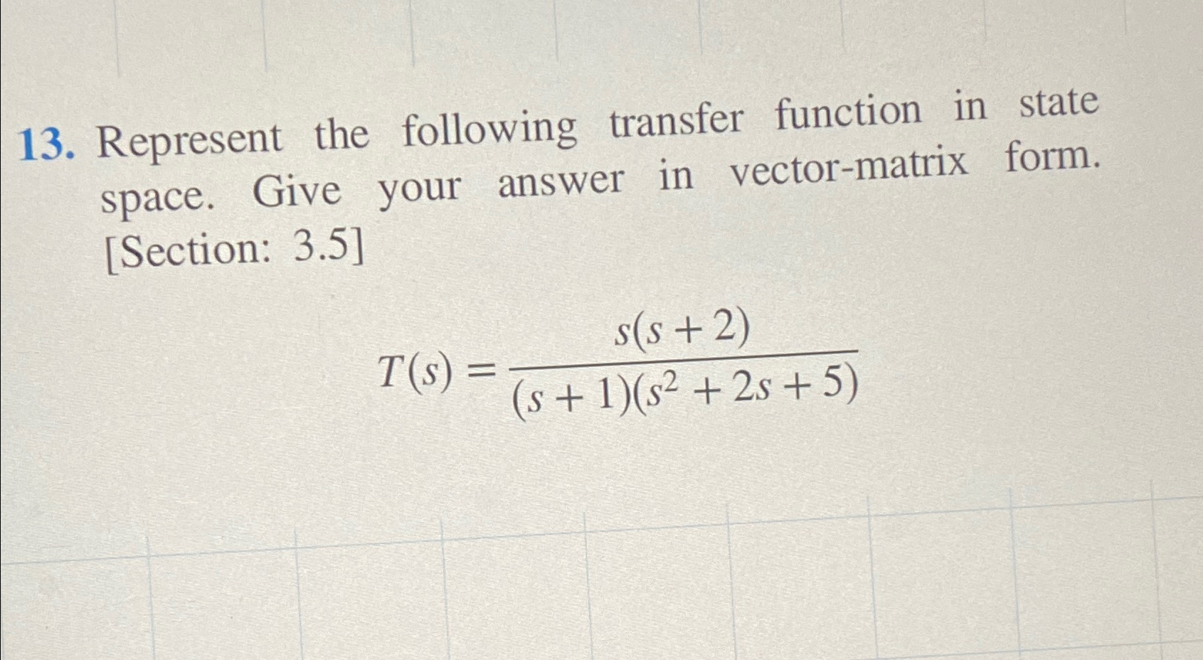 Solved Represent the following transfer function in state | Chegg.com