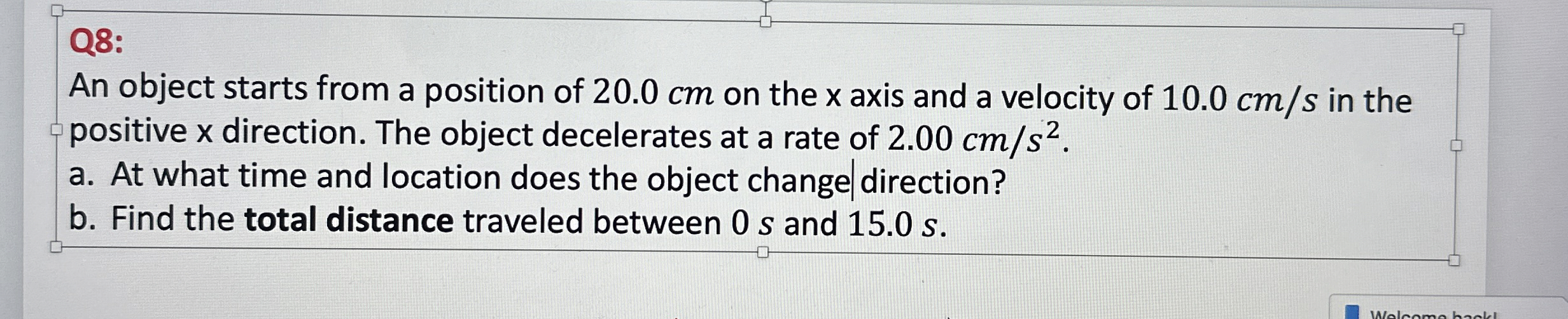 Solved Q8:An object starts from a position of 20.0 ﻿cm on | Chegg.com