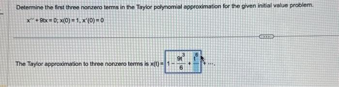 Solved Determine the first three nonzero terms in the Taylor | Chegg.com
