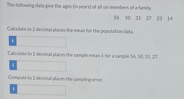 Solved The following data give the ages (in years) of all | Chegg.com