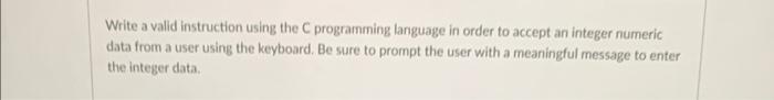 Solved Write a valid instruction using the C programming | Chegg.com