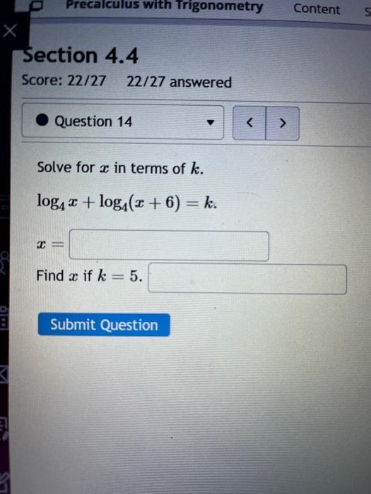 Solved Solve for x in terms of k. log4x+log4(x+6)=k. x= | Chegg.com