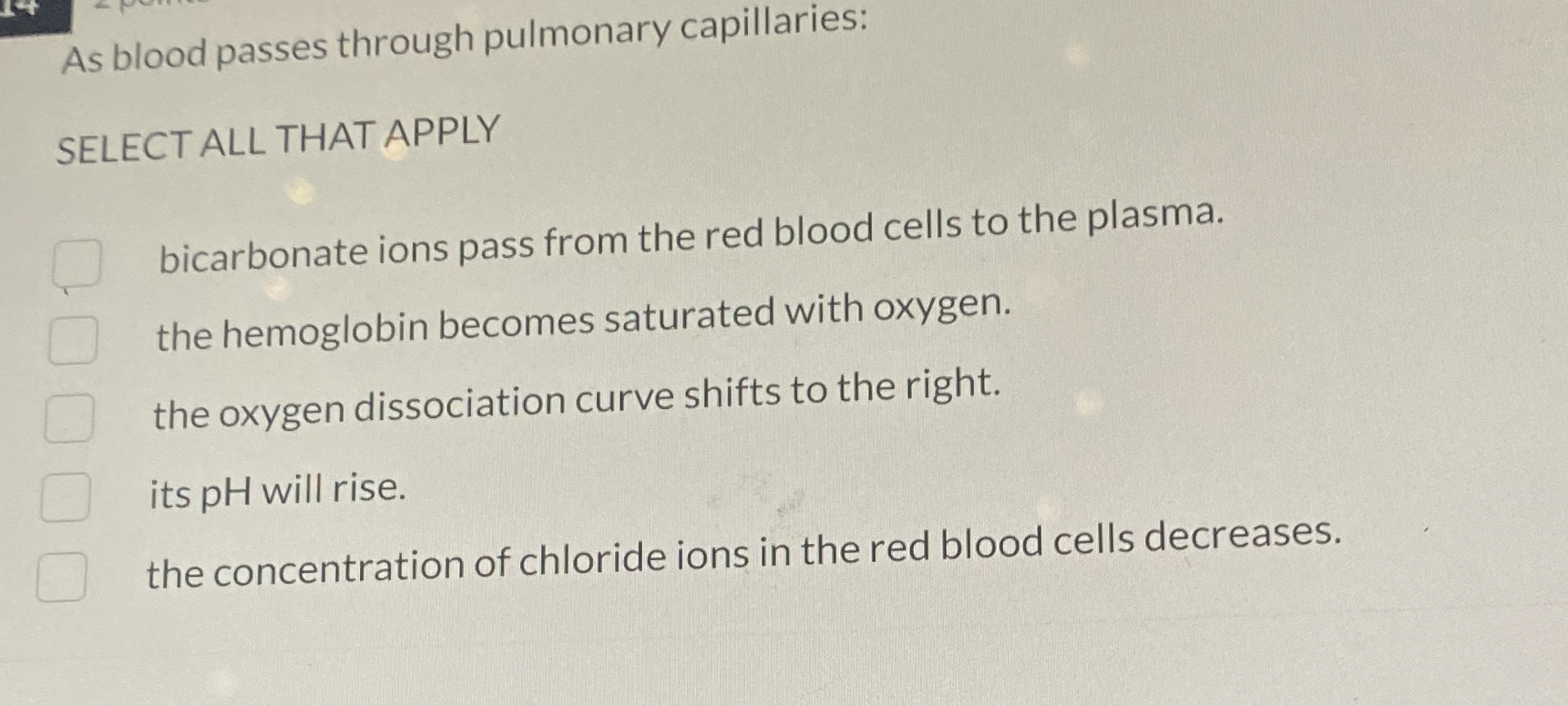 Solved As blood passes through pulmonary capillaries:SELECT | Chegg.com