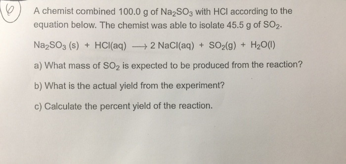 Solved A chemist combined 100.0 g of Na2SO3 with HCl | Chegg.com