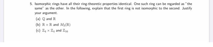 Solved 5. Isomorphic rings have all their ring-theoretic | Chegg.com