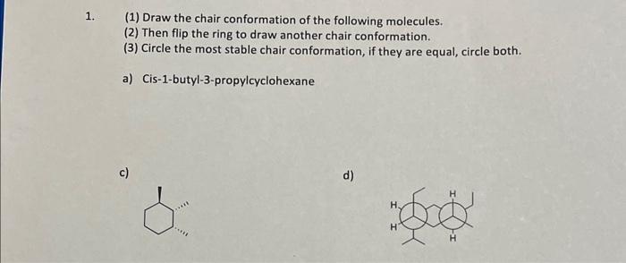 Solved (1) Draw the chair conformation of the following | Chegg.com