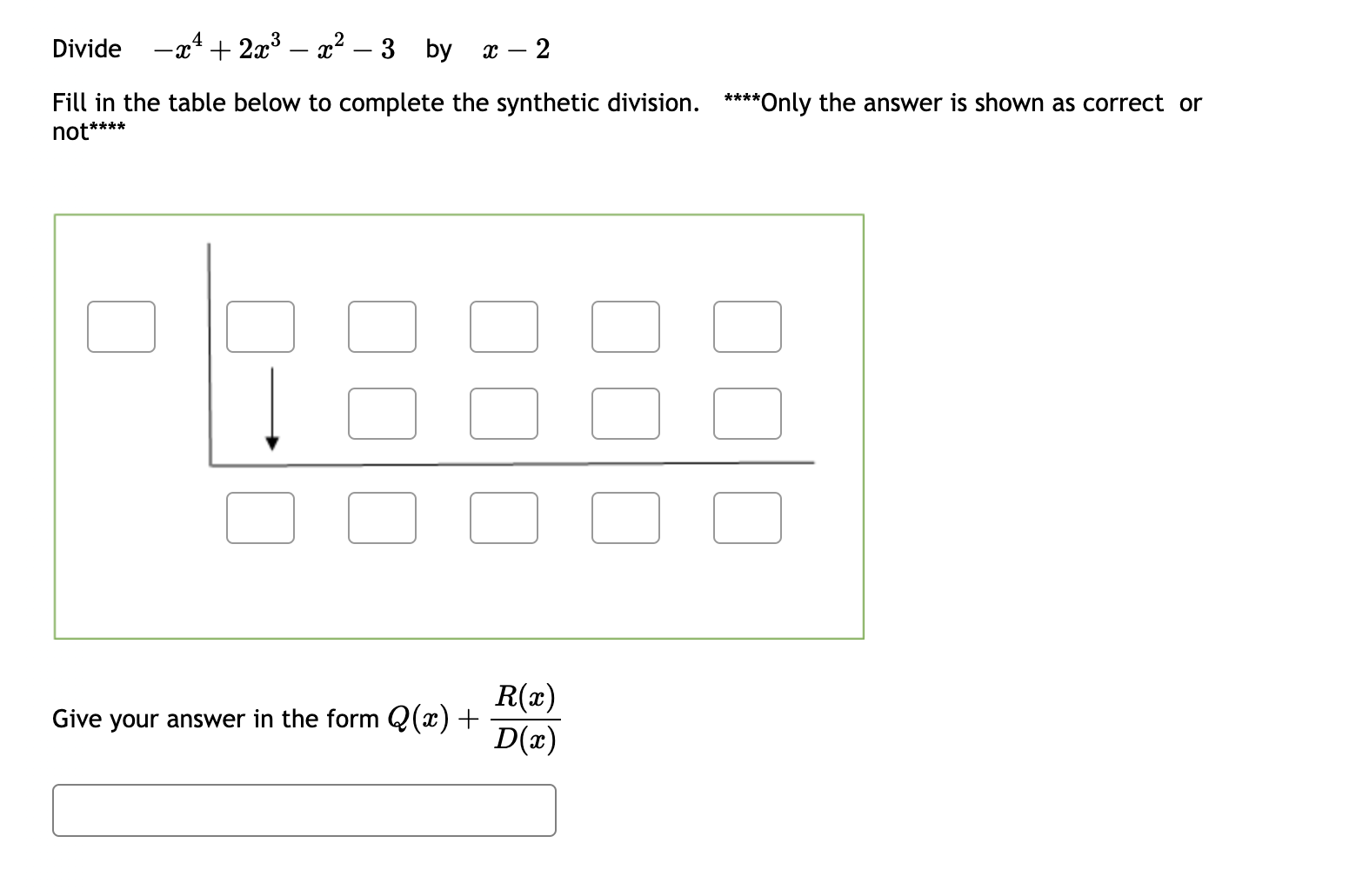 Solved Divide -x4+2x3-x2-3 ﻿by x-2Fill in the table below to | Chegg.com