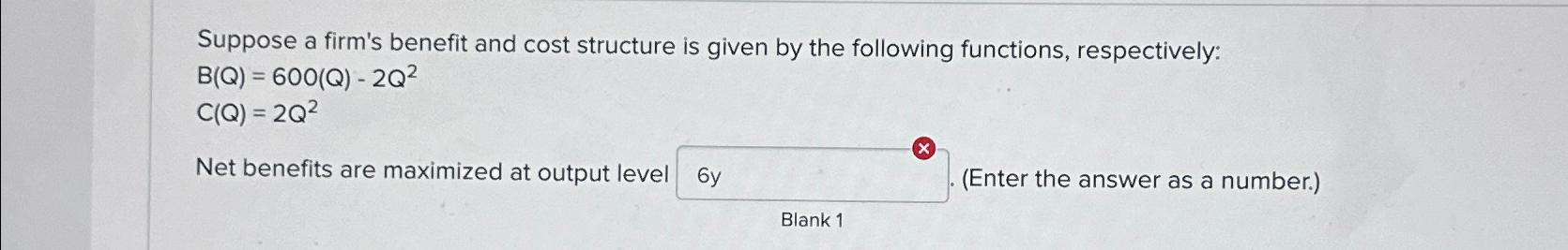 Solved Suppose a firm's benefit and cost structure is given | Chegg.com