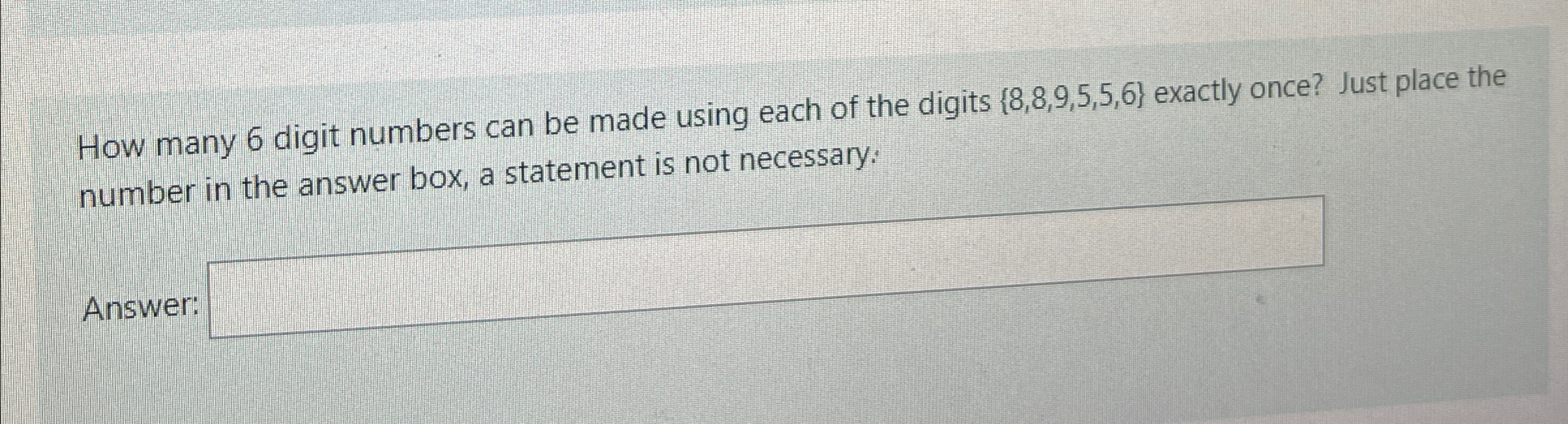 Solved How many 6 ﻿digit numbers can be made using each of | Chegg.com