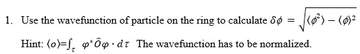 Solved Use the wavefunction of particle on the ring to | Chegg.com