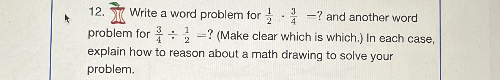 Solved Write a word problem for 12*34= ? ﻿and another word | Chegg.com