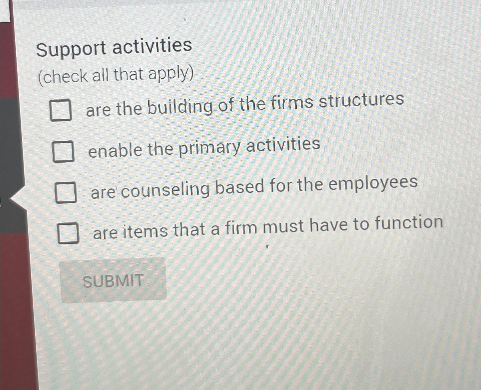 Solved Support activities(check all that apply)are the | Chegg.com