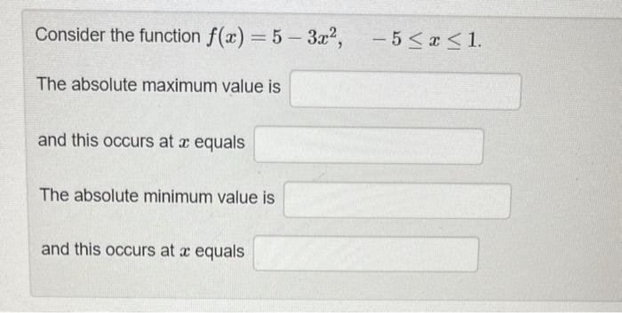 Solved Consider the function f(x)=5−3x2,−5≤x≤1. The absolute | Chegg.com