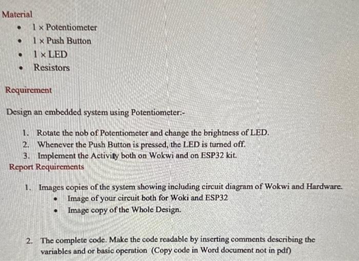 Solved Material - 1× Potentiometer - 1× Push Button - 1× LED | Chegg.com