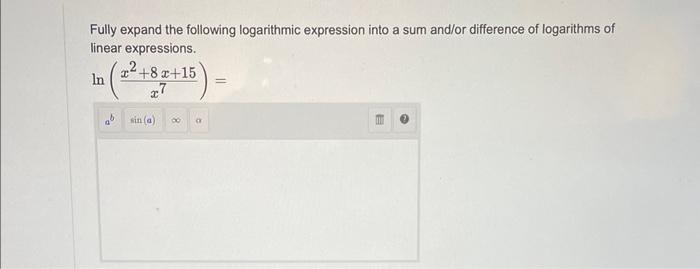 Solved Fully expand the following logarithmic expression | Chegg.com