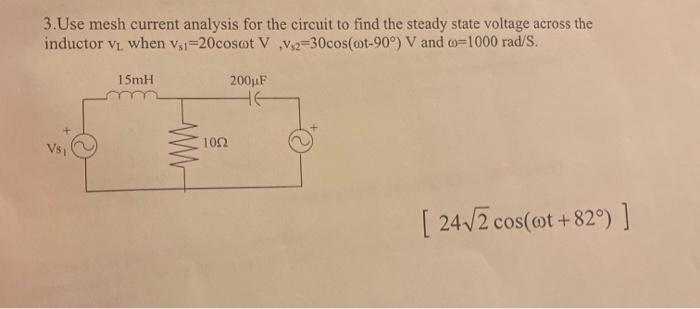 Solved 3.Use mesh current analysis for the circuit to find | Chegg.com