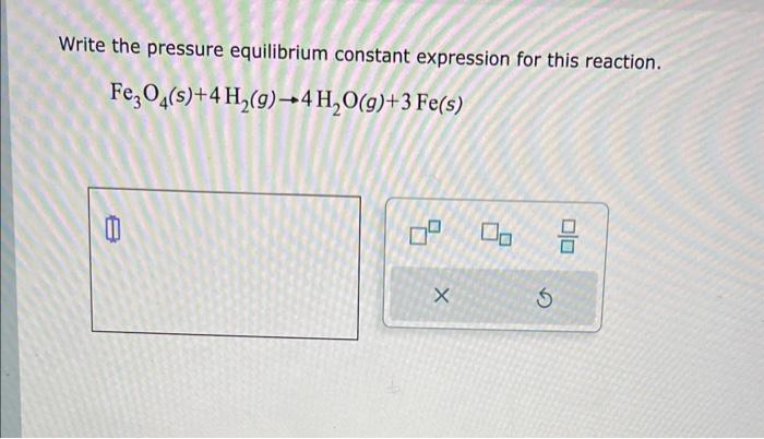 Solved Write the pressure equilibrium constant expression | Chegg.com