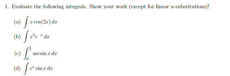 Solved Evaluate the following integrals. Show your work | Chegg.com