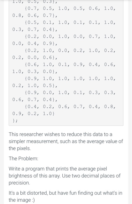Solved 21.3 Lab 21 - 2D Arrays A researcher has been given a | Chegg.com