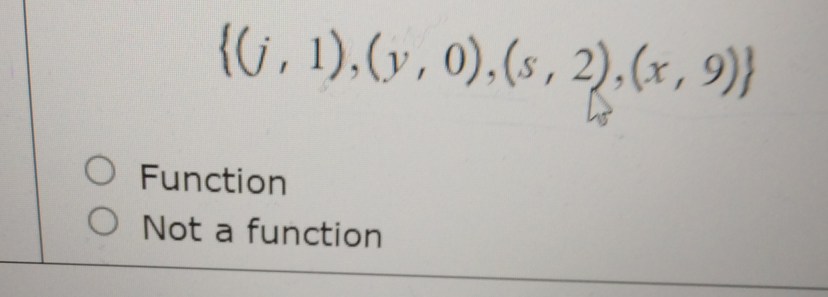 Solved {(j,1),(y,0),(s,2),(x,9)}FunctionNot a function | Chegg.com